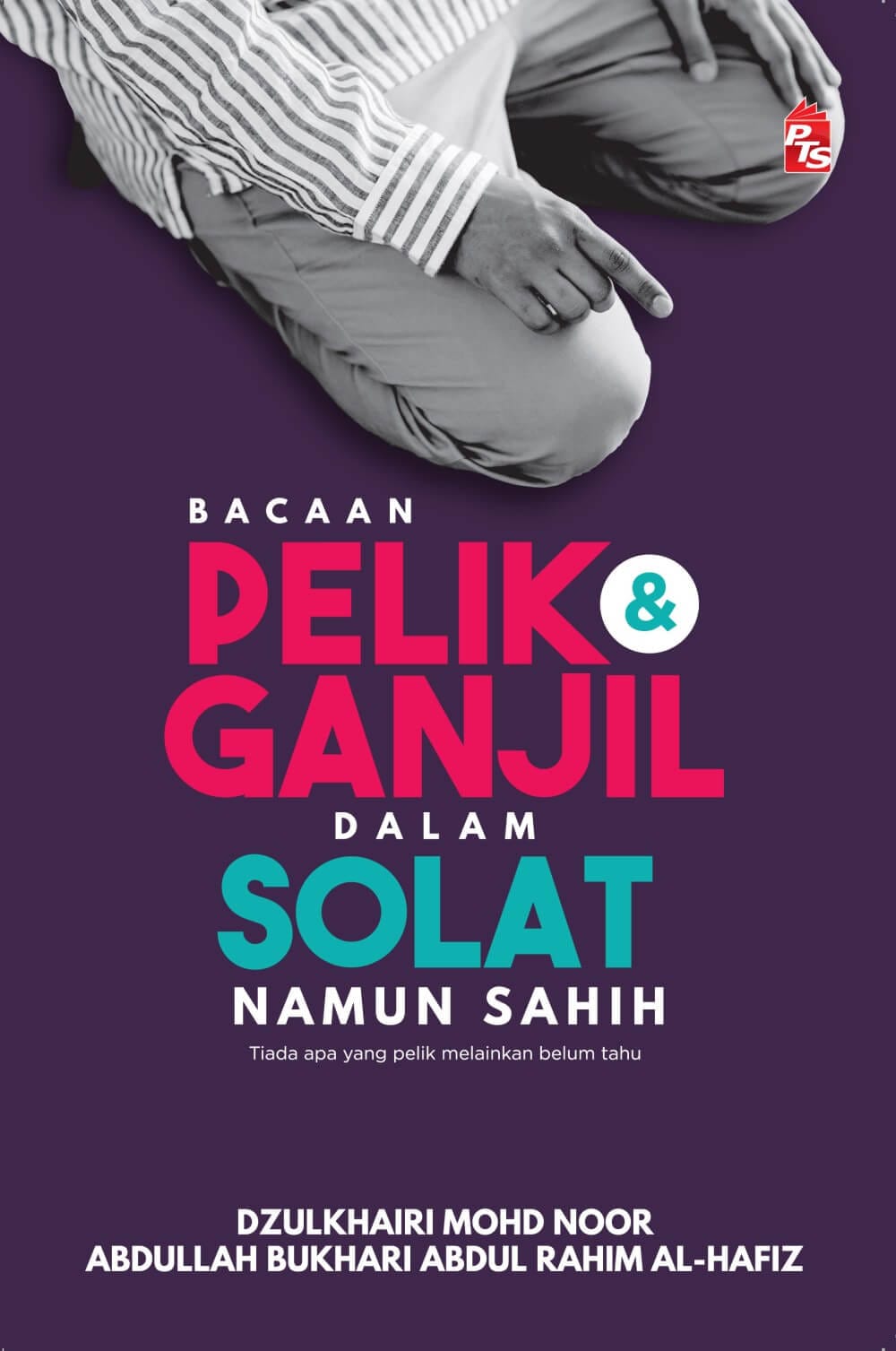 Bacaan Pelik & Ganjil Dalam Solat Namun Sahih – Maans Book Store